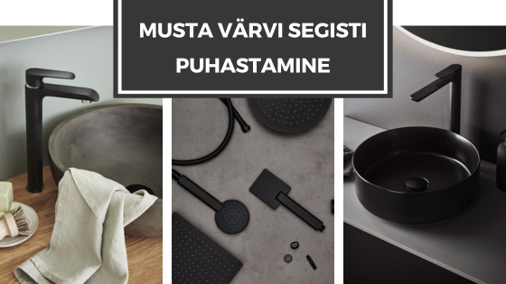 Segistid - Must värvi segisti puhastamine | LINTMAN